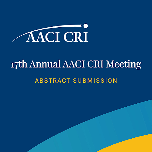 Headlines | Abstract Submission Tool Open for 17th Annual AACI CRI Meeting